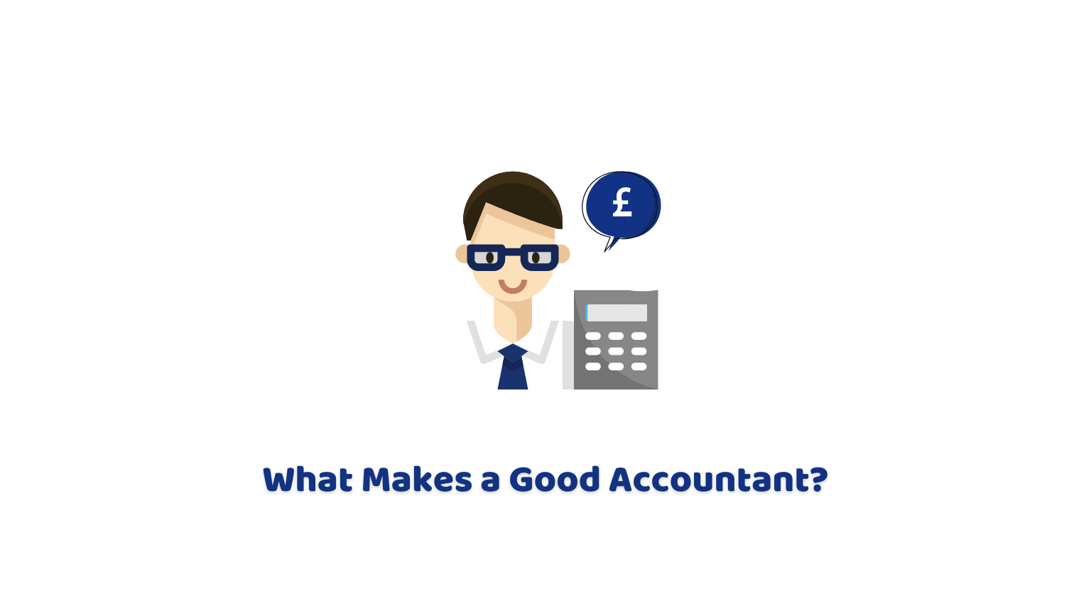 What Makes a Good Accountants - 9 Characteristics